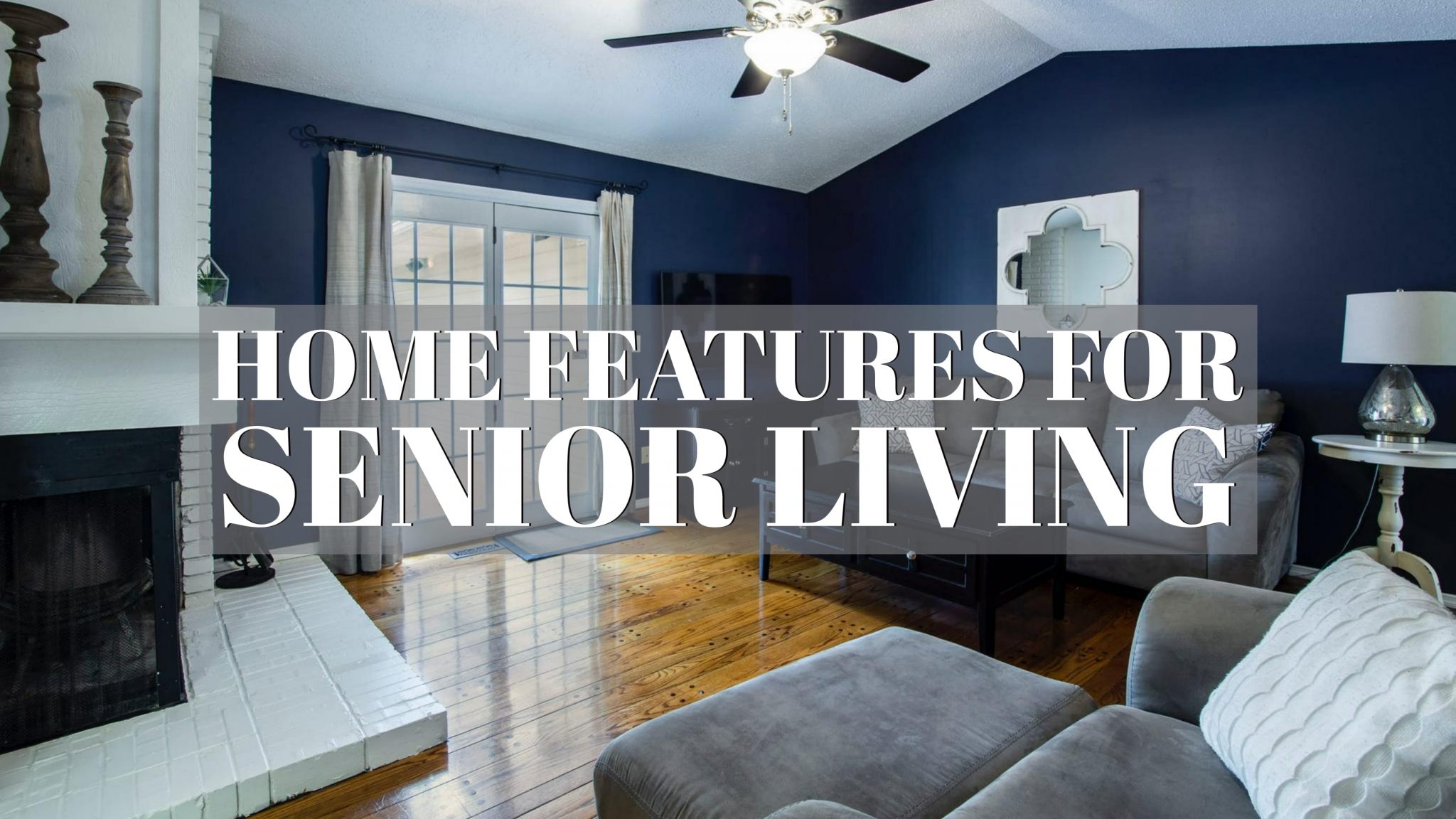 Interior Design for Aging Longer in Your Home - Baileylineroad